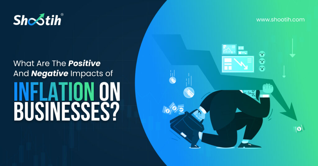 What Are The Positive And Negative Impacts of Inflation On Businesses?